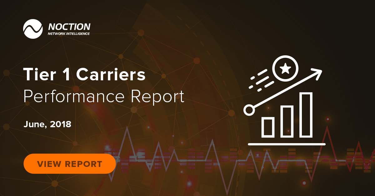 Tier1 Carriers Performance Report, June 2018