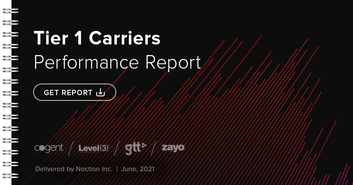 Tier 1 Carriers Performance Report, June 2021